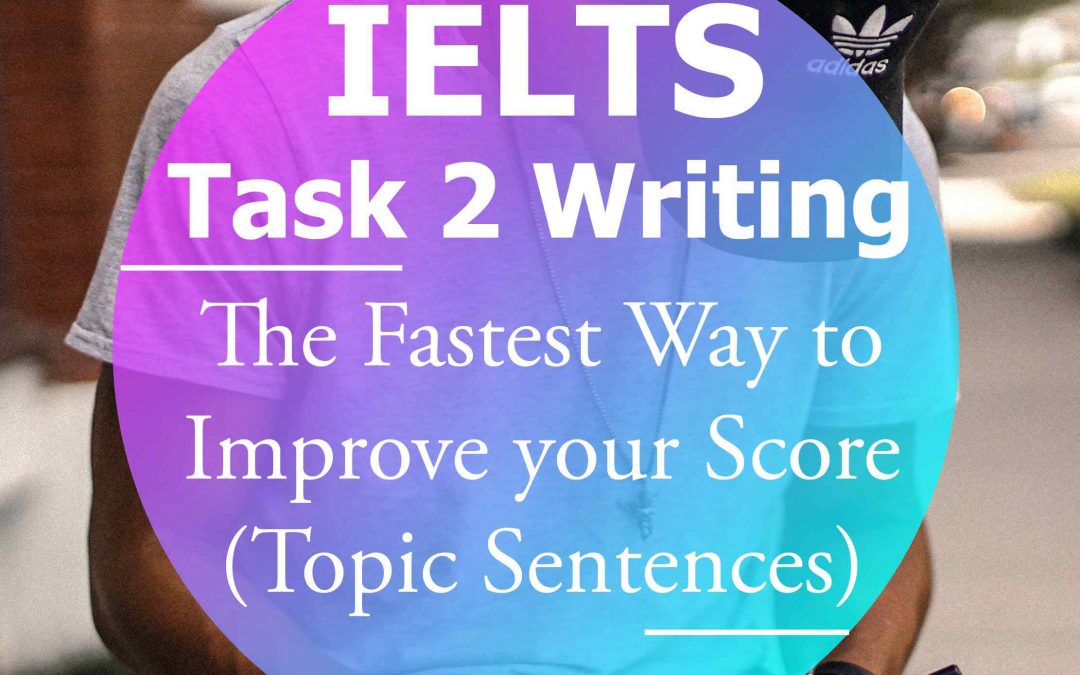 #topic sentencs | How to do IELTS