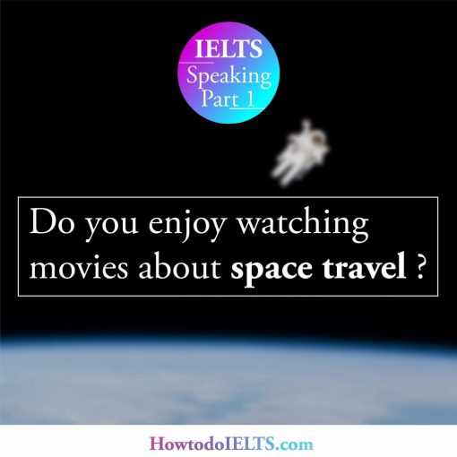 IELTS Ideas & Topics: Space (Part 1) | How to do IELTS