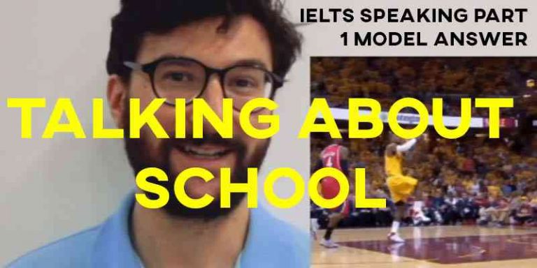 IELTS Speaking Part 1 Model Answer: Talking about School | How to do IELTS