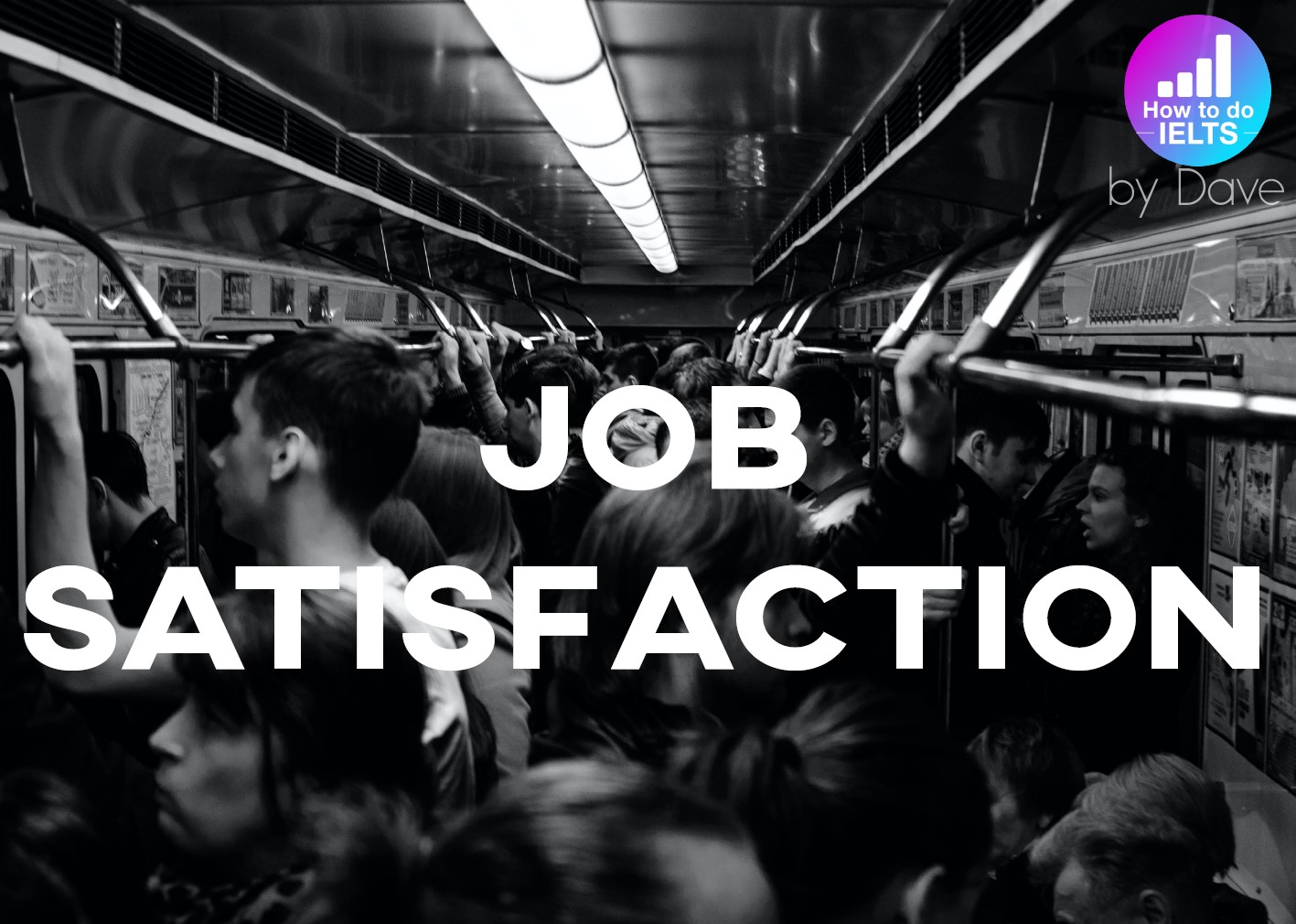 IELTS Essay: Job Satisfaction | How to do IELTS