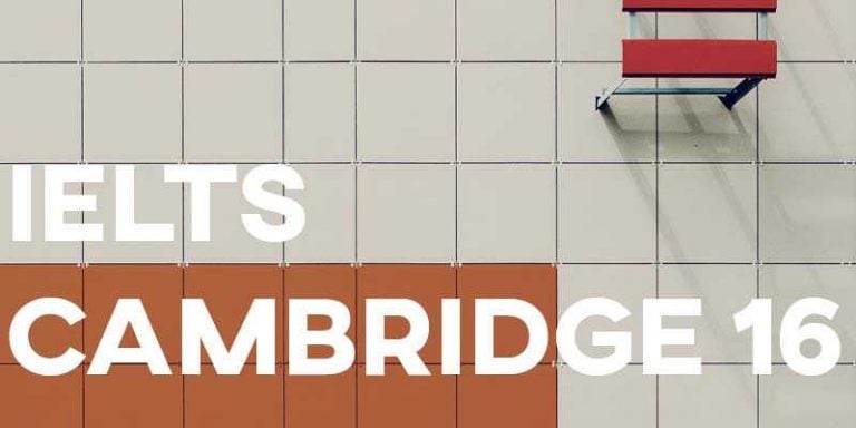 Cambridge IELTS 16 – The Complete Guide! | How to do IELTS