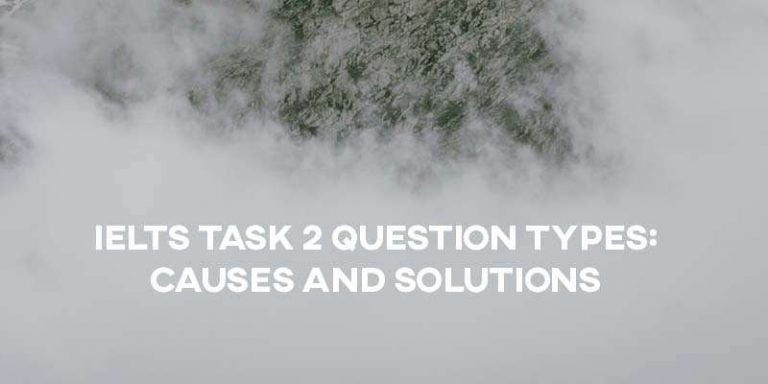 IELTS Task 2 Question Types: Causes and Solutions | How to do IELTS